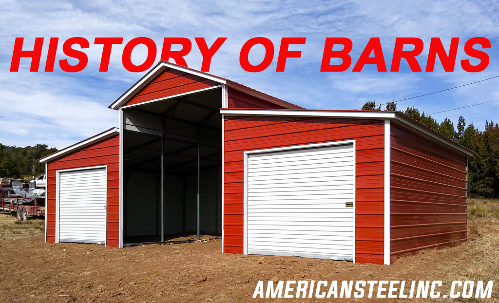 History of Barns - American Steel Carports, Inc.